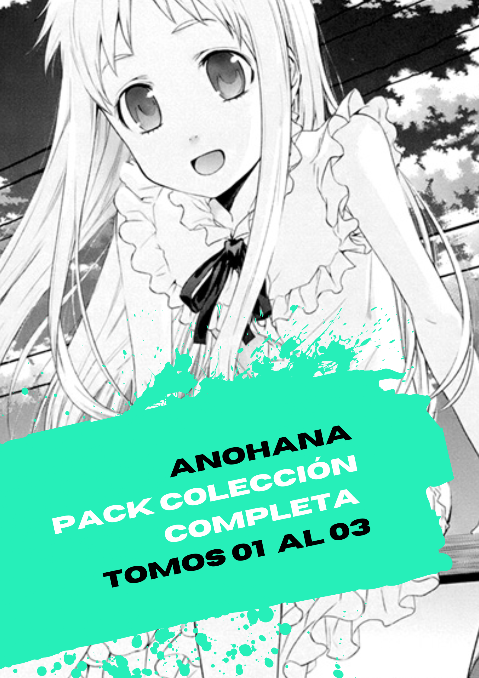 AnoHana PACK COLECCIÓN COMPLETA (3 TOMOS) – Mangateca